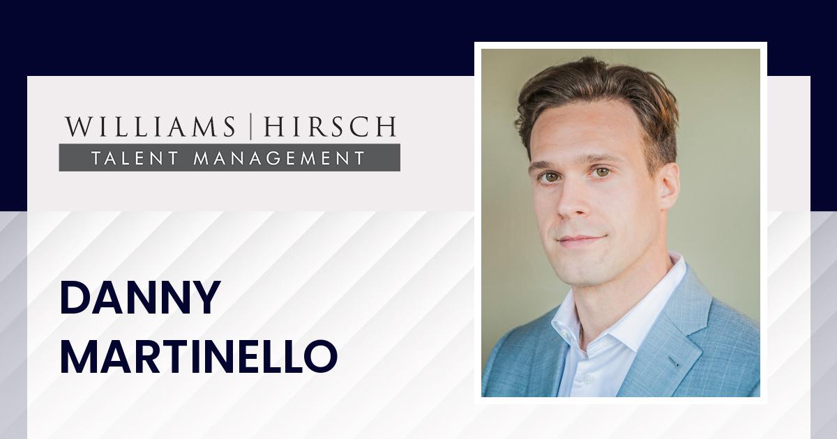 Danny Martinello | Williams Hirsch Talent Management